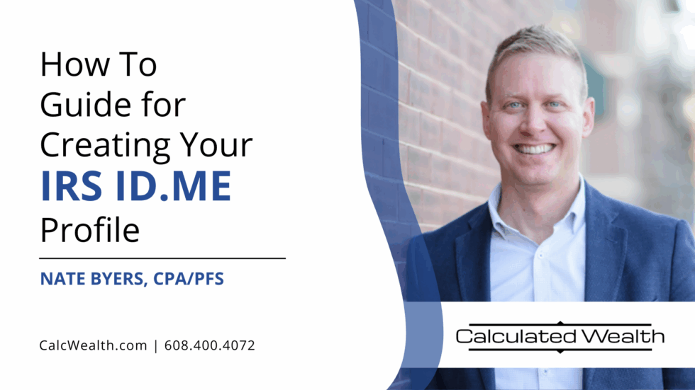 Step-by-Step IRS ID.me Set-up Guide - Calculated Wealth